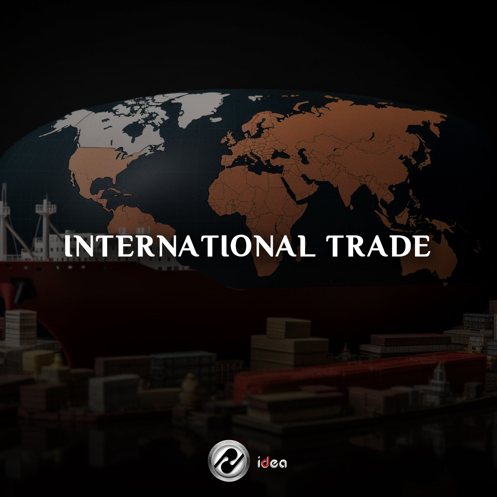 International Trade and Its Importance | A Perspective from Idea ...